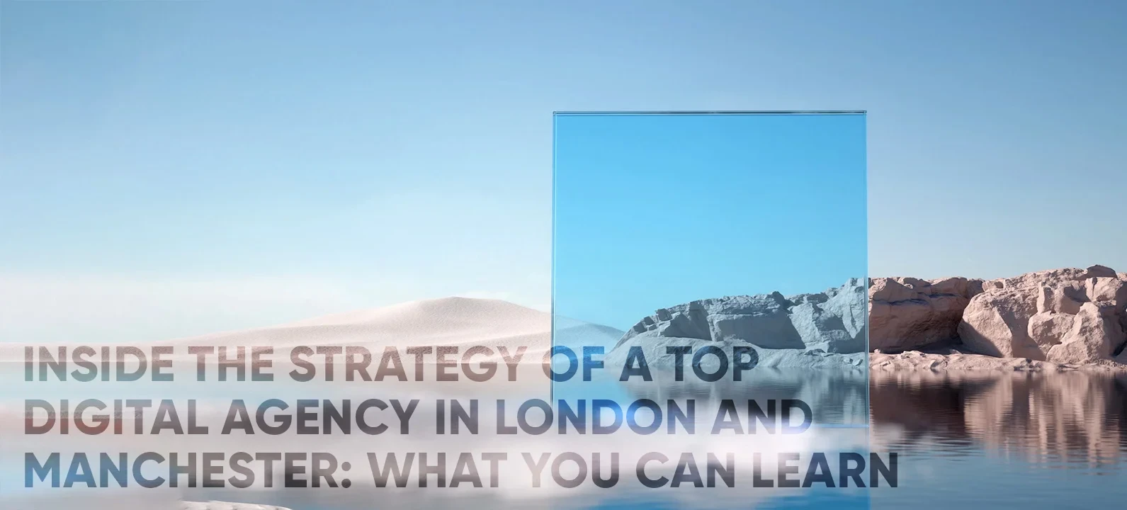 Top Digital Agency Strategy in London and Manchester